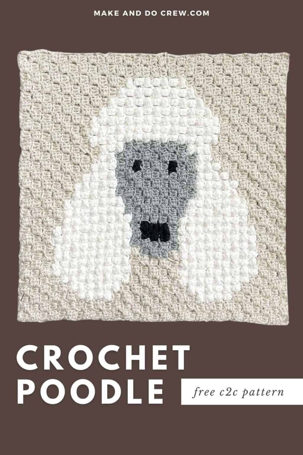 C2C Crochet Poodle Free Pattern 🐩 Make & Do Crew